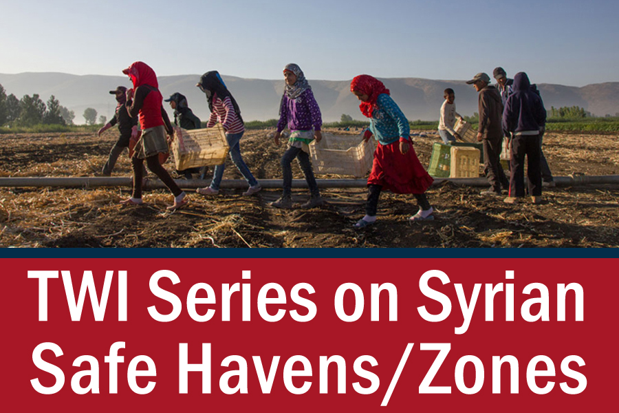 TWI Series on Syrian Safe Havens/Zones | The Washington Institute